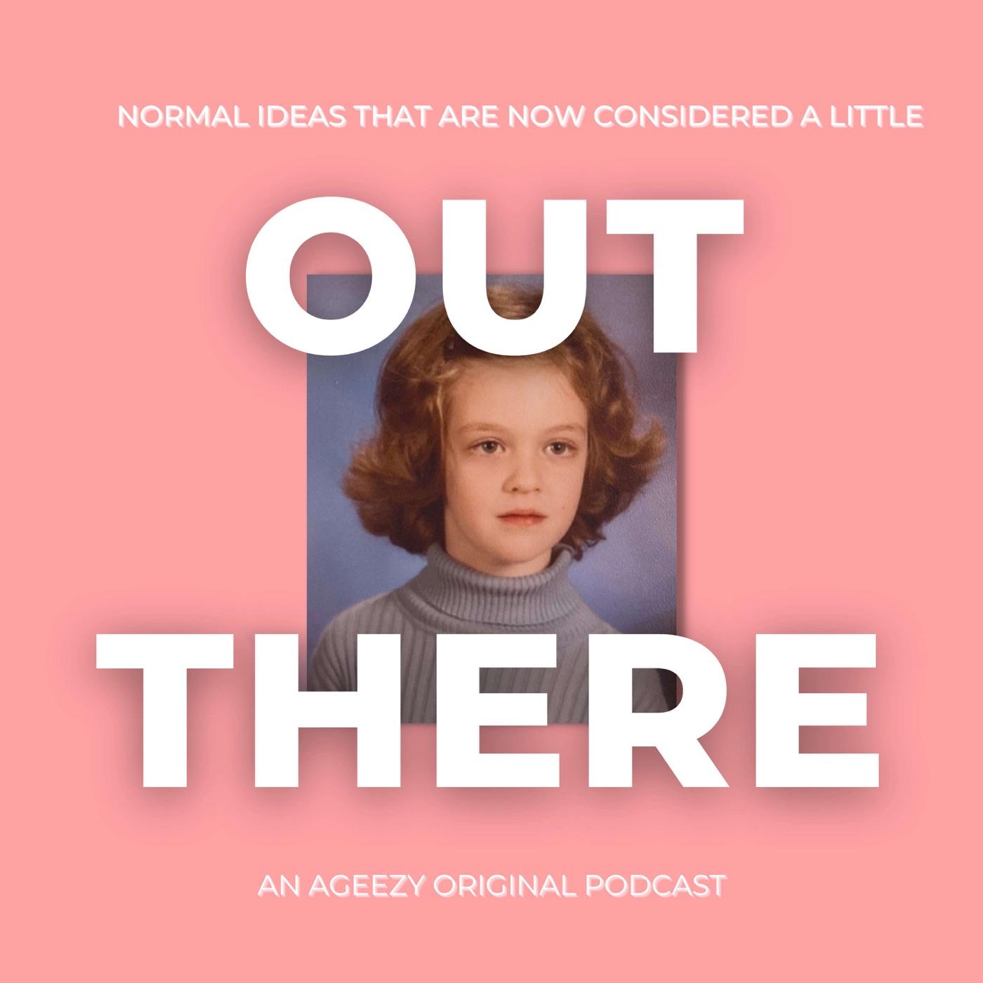 Out There (podcast) - Annie | Listen Notes
