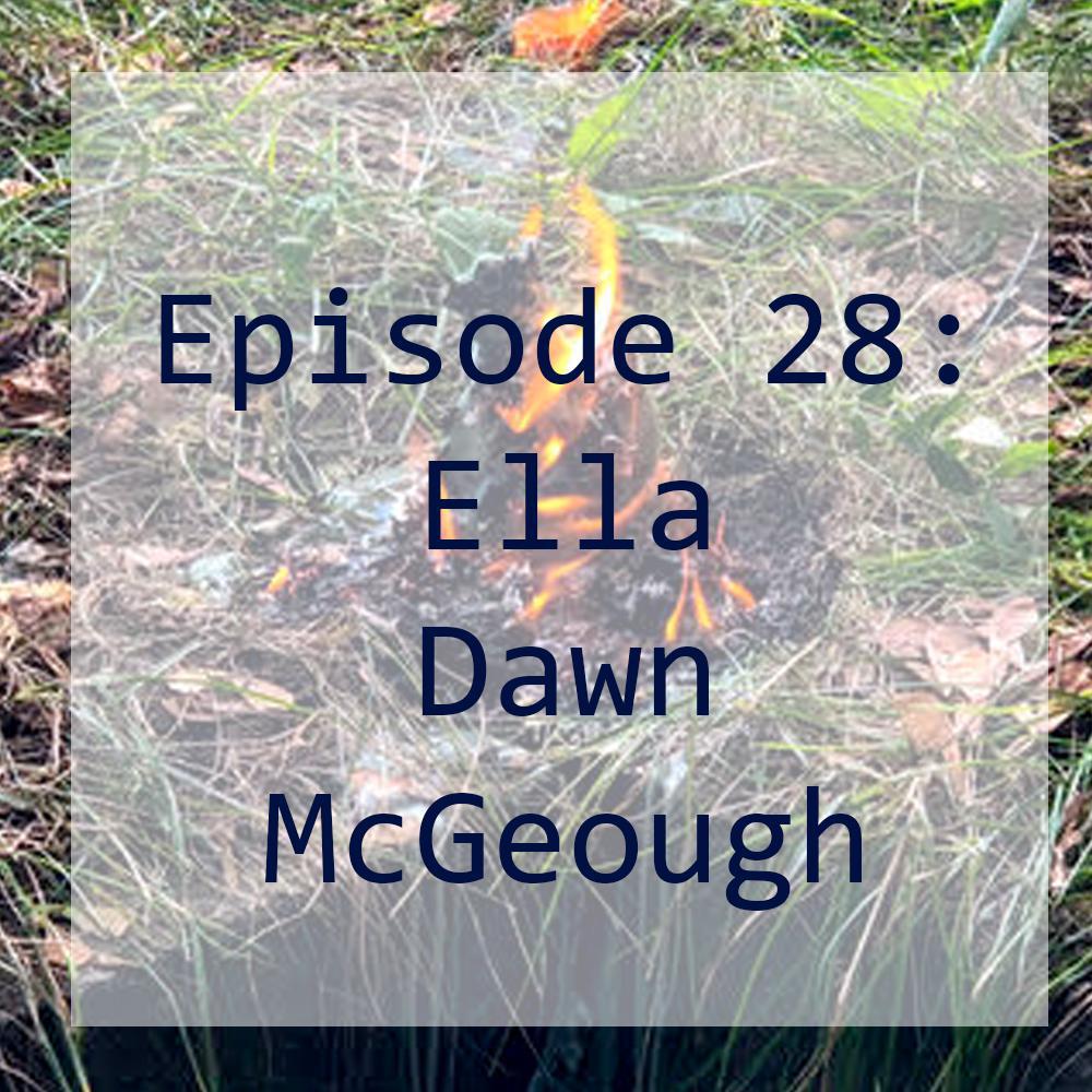 Episode 28- Ella Dawn McGeough - Overly Dedicated (podcast) | Listen Notes