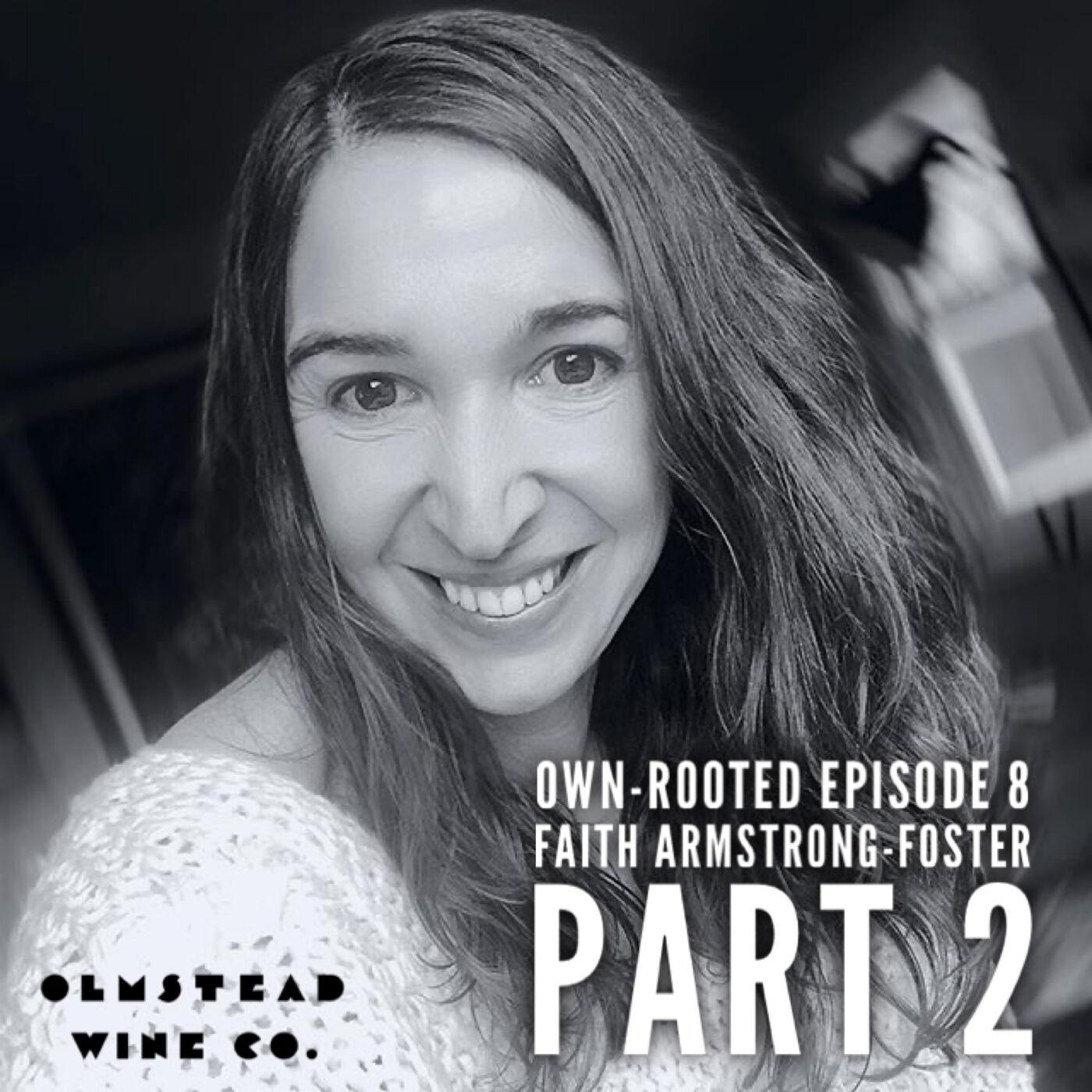 Faith Armstrong-Foster Part 2 - Own-Rooted (podcast) | Listen Notes