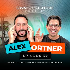 Reduce Overwhelm, Anxiety and Stress w/Alex Ortner - Own Your Future ...