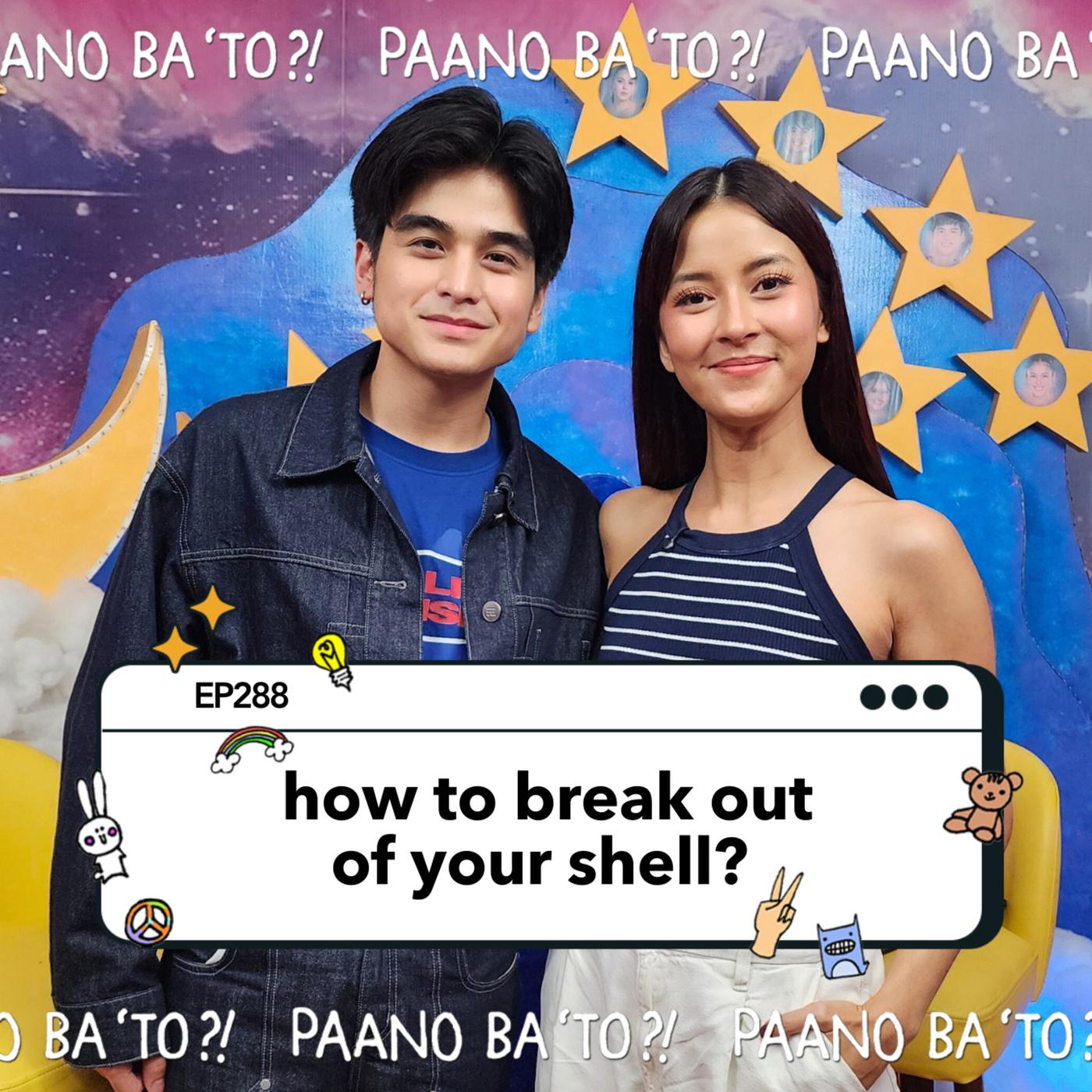 How To Come Out Of Your Shell? with Will Ashley - Paano Ba 'To: The ...