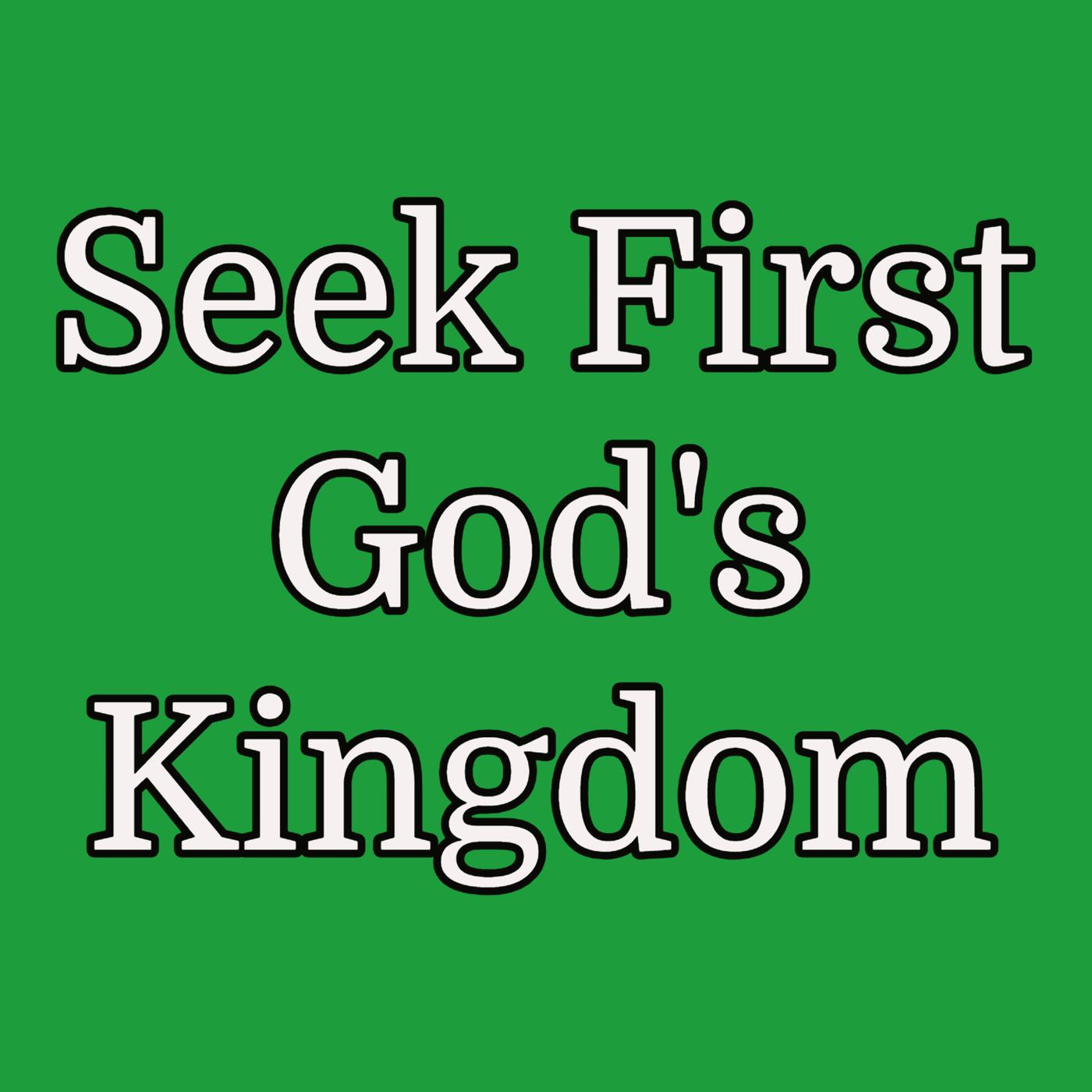 Seek First God's Kingdom: Under His Reign - PacBibleChurch (podcast ...