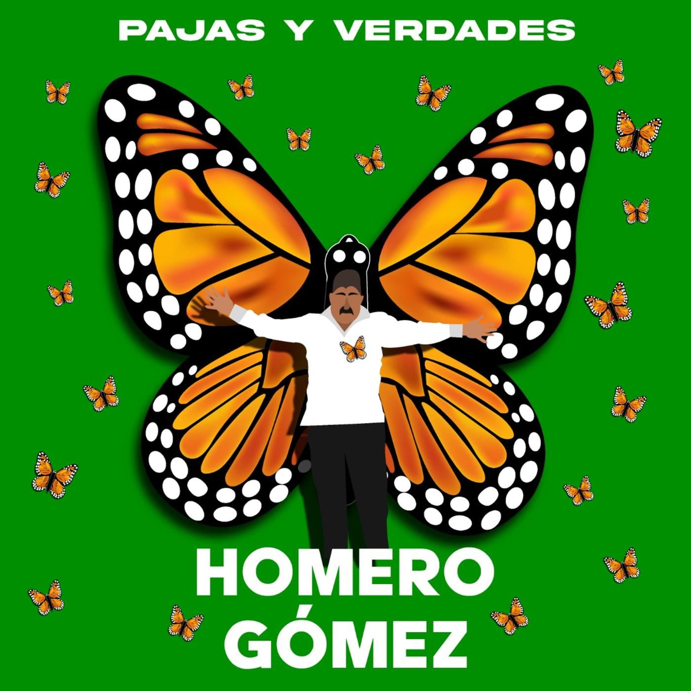 E#60 Homero Gomez Gonzalez - Pajas Y Verdades (Podcast) | Listen Notes