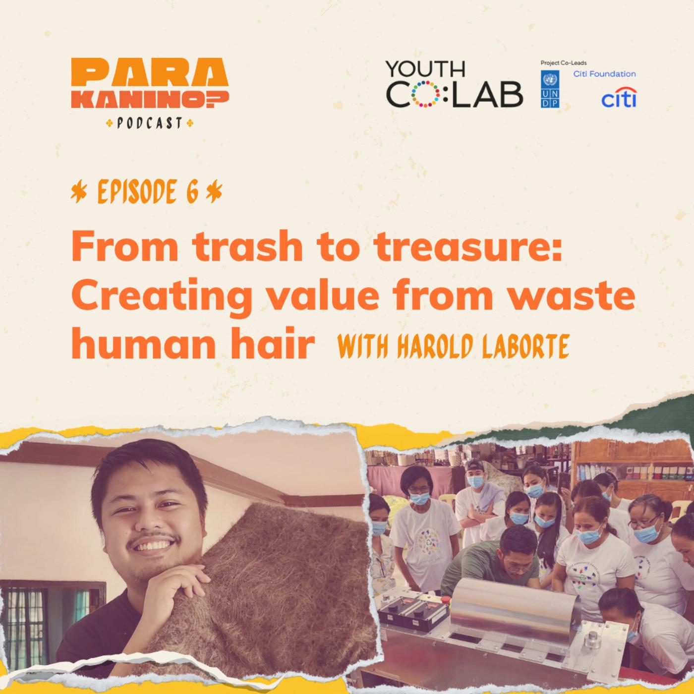 S3 Episode 6: From trash to treasure: Creating value from waste human ...