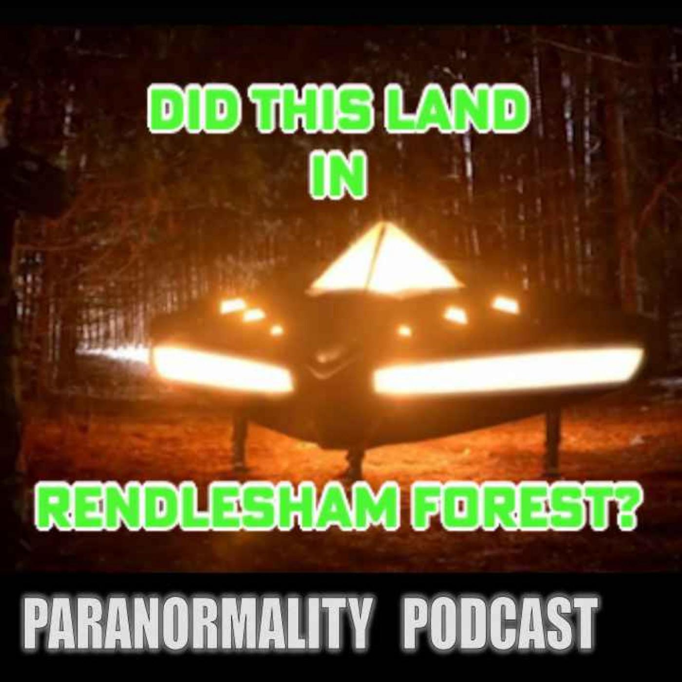 What Landed In Rendlesham Forest? - Paranormality UK (podcast) | Listen ...