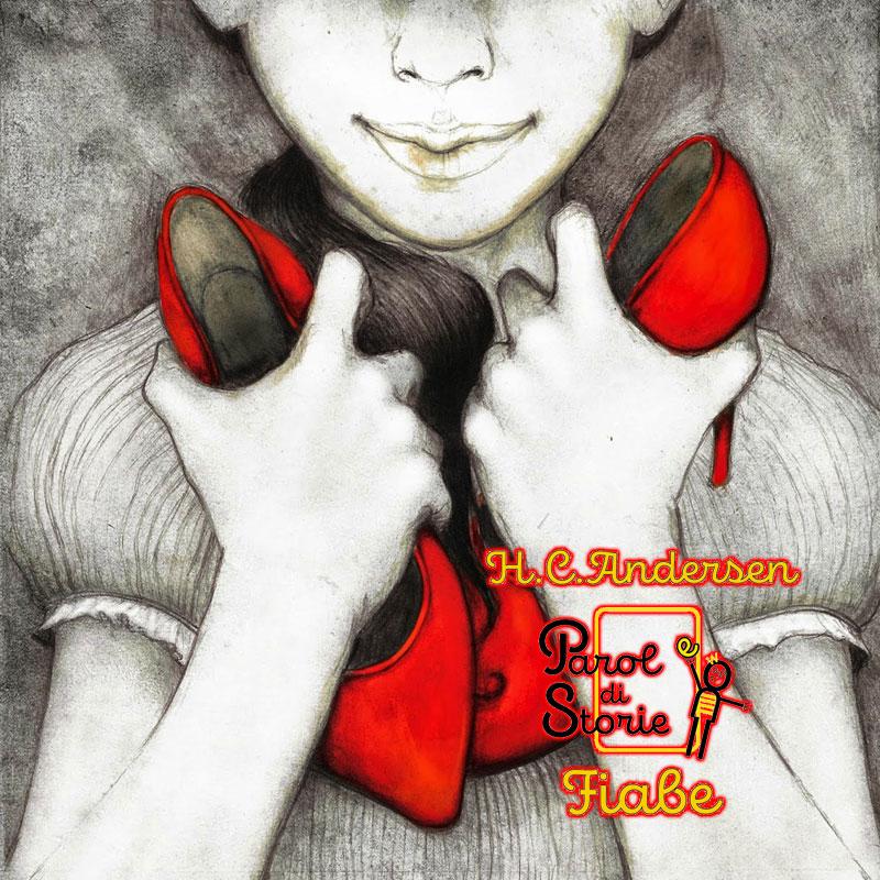 Le scarpette rosse. Una fiaba di Hans Christian Andersen | Listen Notes
