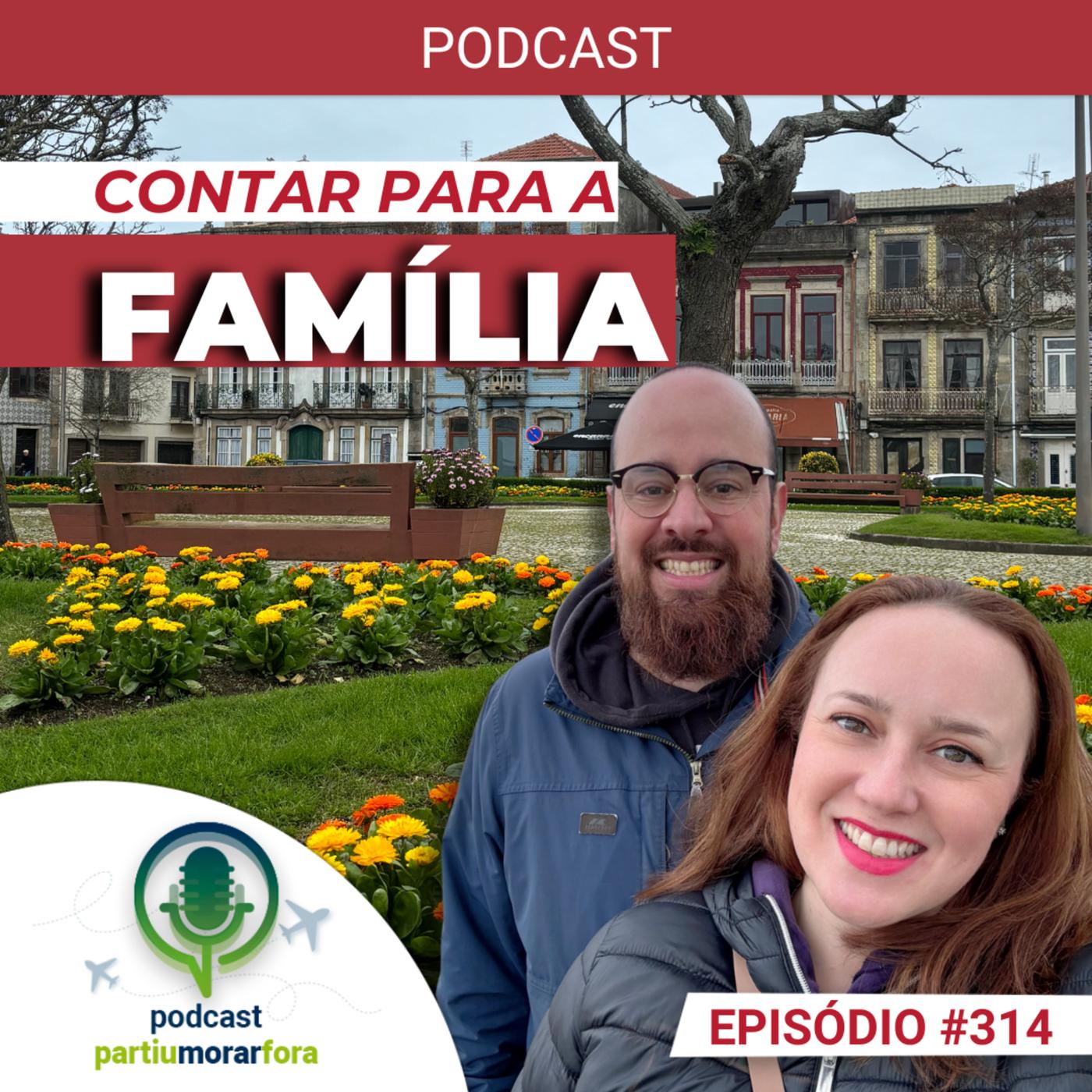 Morar fora: como contar para a família? - Episódio - 314 | Listen Notes