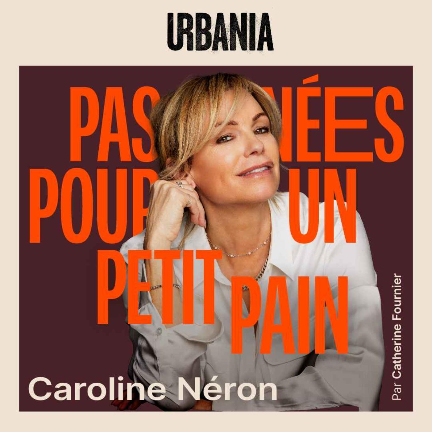 Caroline Néron - Libre et assumée - Pas nées pour un petit pain ...