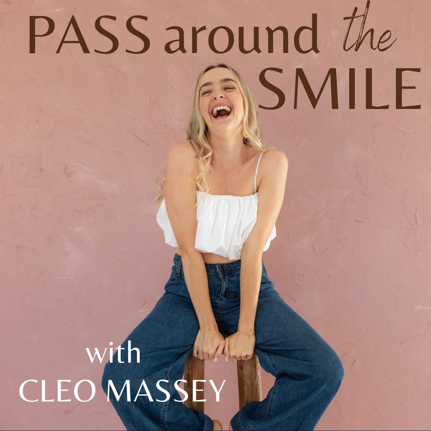 Pass Around the Smile® (podcast) - Cleo Massey | Listen Notes