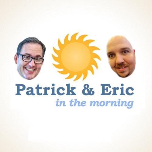 Patrick & Eric In the Morning #5 IP Games - Patrick and Eric in the ...