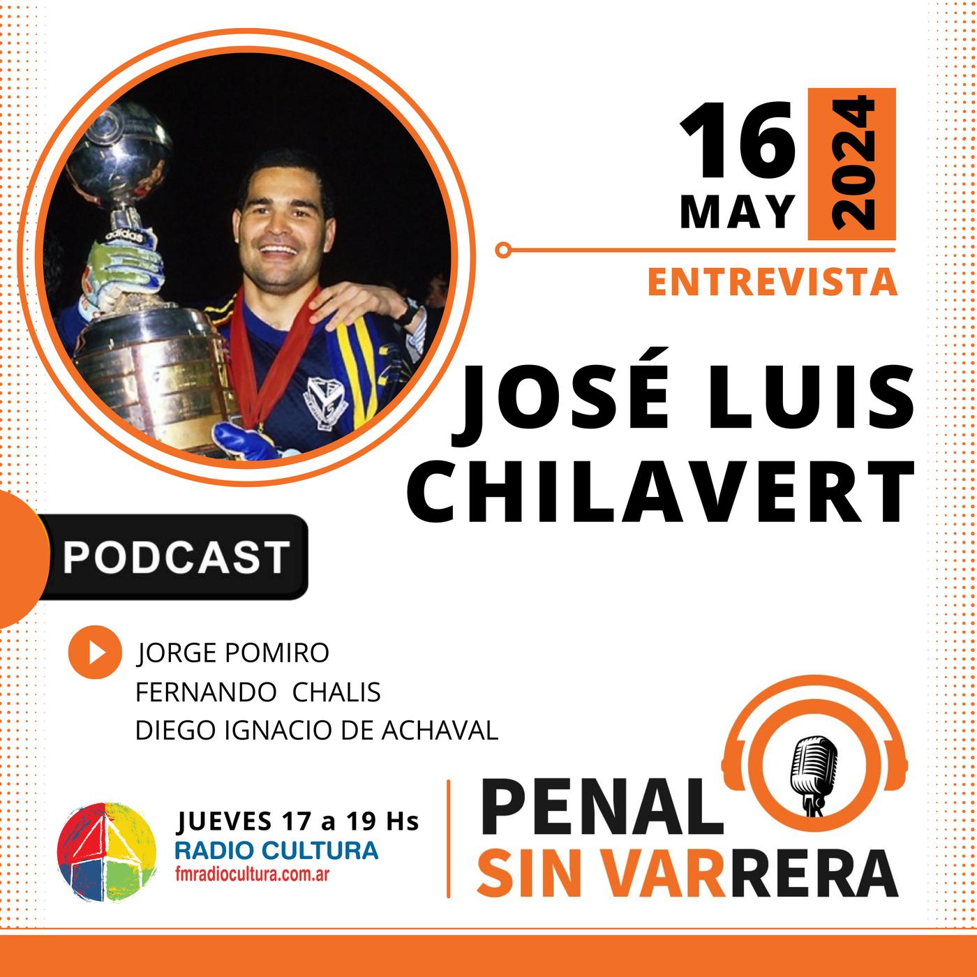 JOSÉ LUIS CHILAVERT | 16-05-2024 - Penal Sin Varrera (podcast) | Listen ...