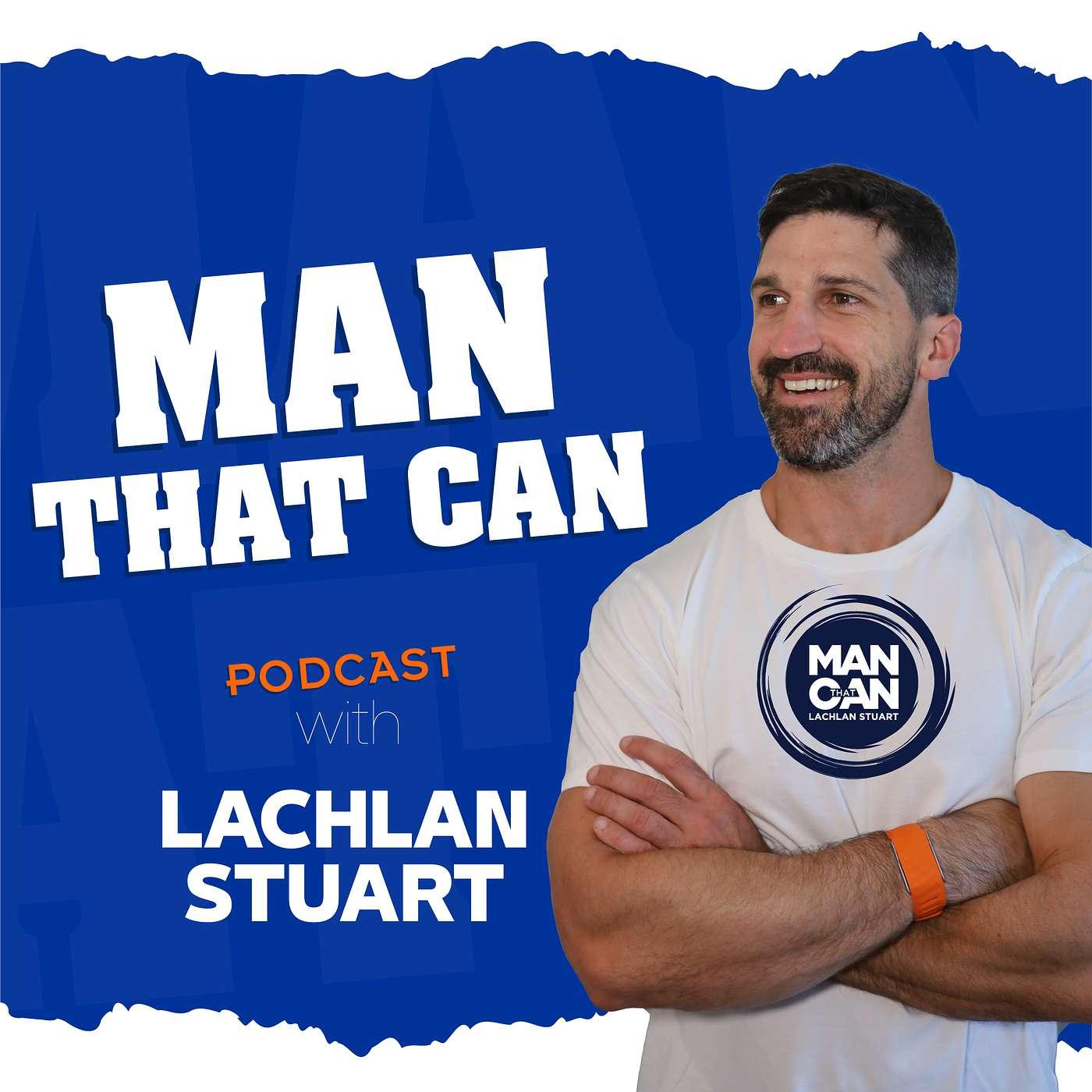 How Overthinking Impacts My Life #620 - Man That Can with Lachlan ...