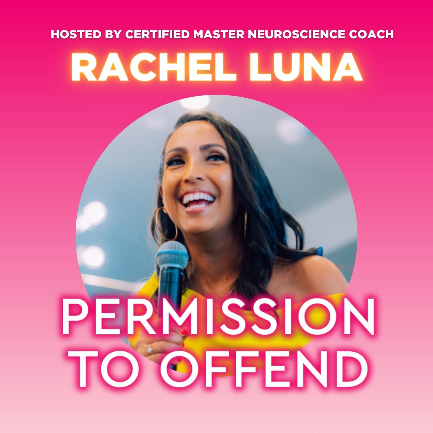 Permission To Offend with Rachel Luna (podcast) - Rachel Luna | Listen ...