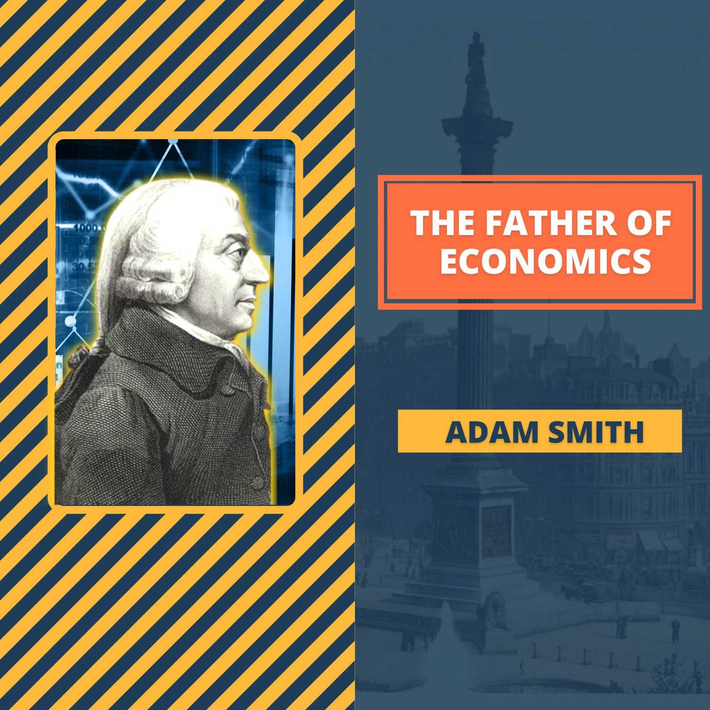 Adam Smith: The Father of Economics - Personality Matters (播客) | Listen ...