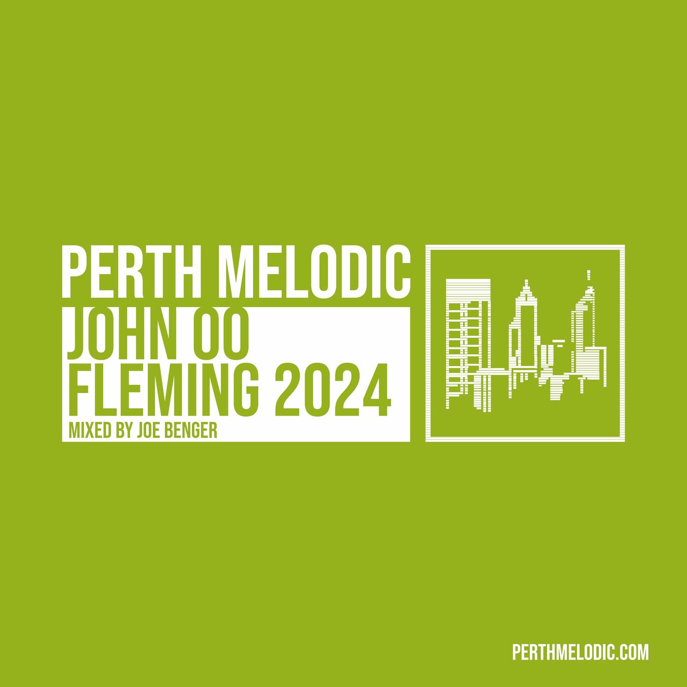 John 00 Fleming 2024 (Mixed by Joe Benger) - Perth Melodic (Podcast ...
