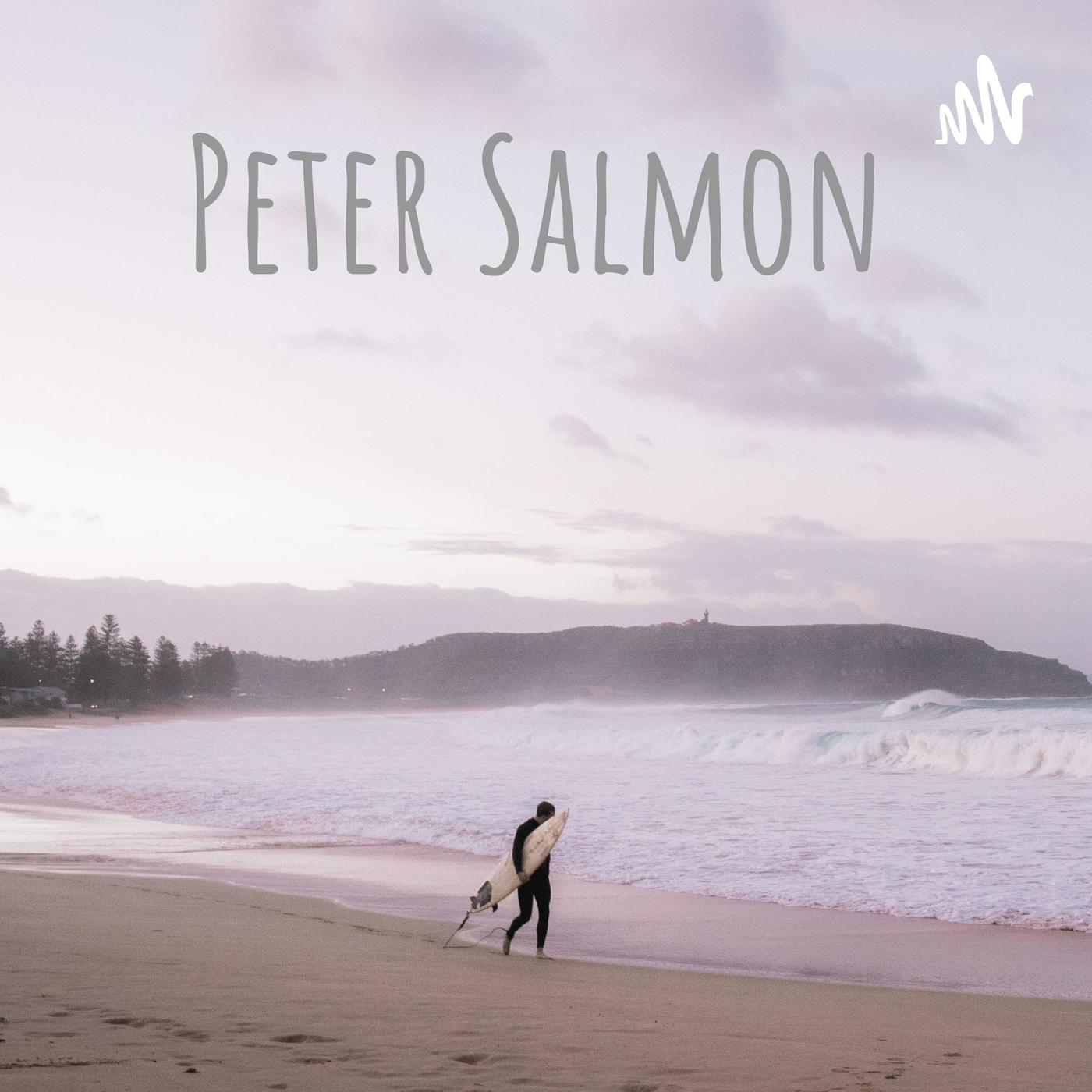 Peter Salmon Part 8 - Peter Salmon (podcast) | Listen Notes