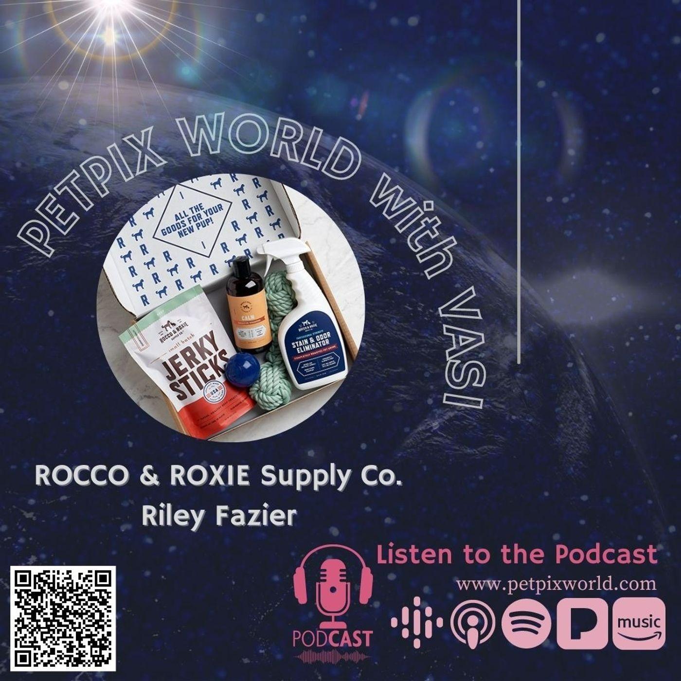 ROCCO & ROXIE Supply Co. Riley Fazier - PetPix World with Vasi Siedman ...