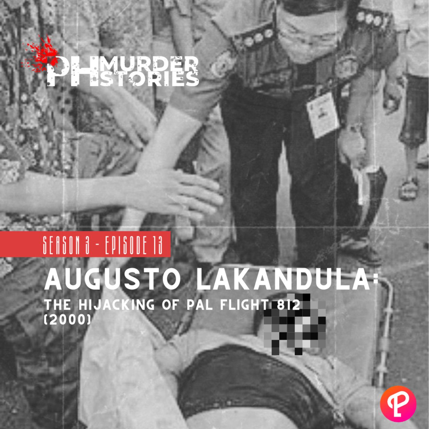Augusto Lakandula: The Hijacking of PAL Flight 812 (2000) | Listen Notes