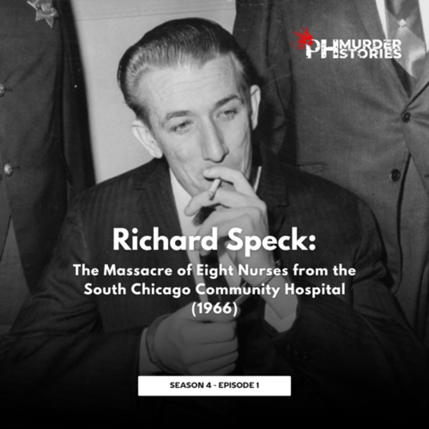 Richard Speck: The Massacre of Eight Nurses from the South Chicago ...