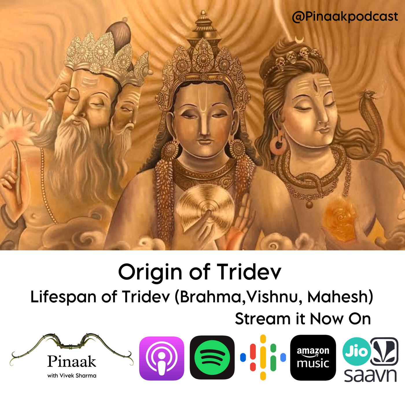 Origin of Tridev - Life Span of Tridev - त्रिदेव का जीवन काल | Listen Notes
