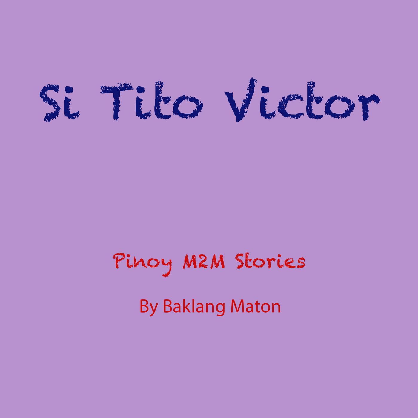 01: Si TIto Ang Nakauna Sa Akin Part 1 - Pinoy M2M Stories (podcast ...