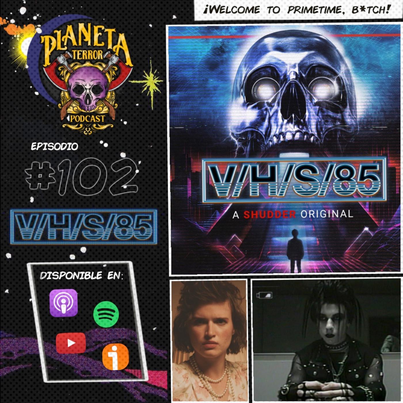 VHS 85 (V/H/S/85, 2023) - Planeta Terror Podcast | Listen Notes