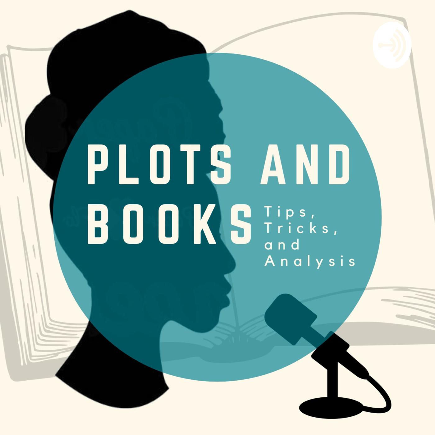 Plotting Your Novel Pt. 2 - Plots and Books (podcast) | Listen Notes