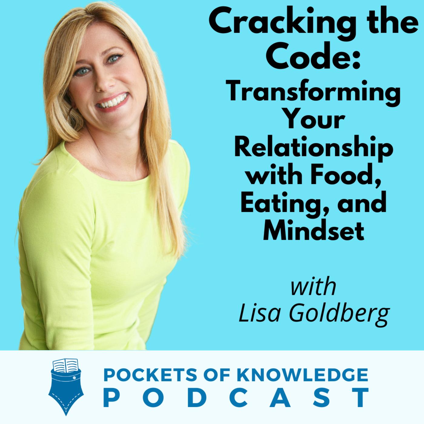 #59. Cracking the Code: Transforming Your Relationship with Food ...