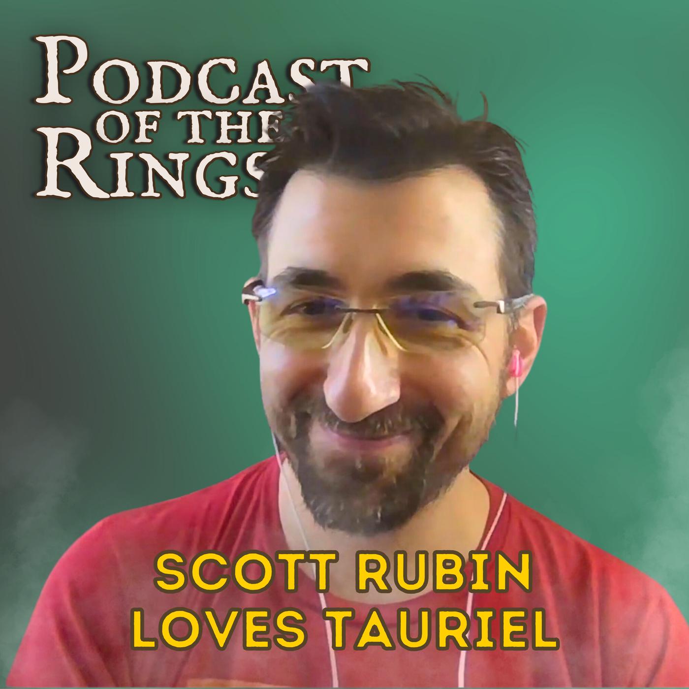 Scott Rubin Loves Tauriel - Podcast of the Rings | Listen Notes