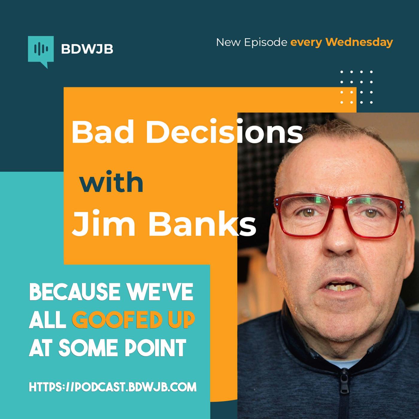 Bad Decisions With Jim Banks - Reviewed - Podcast Rodeo Show: Reviews ...