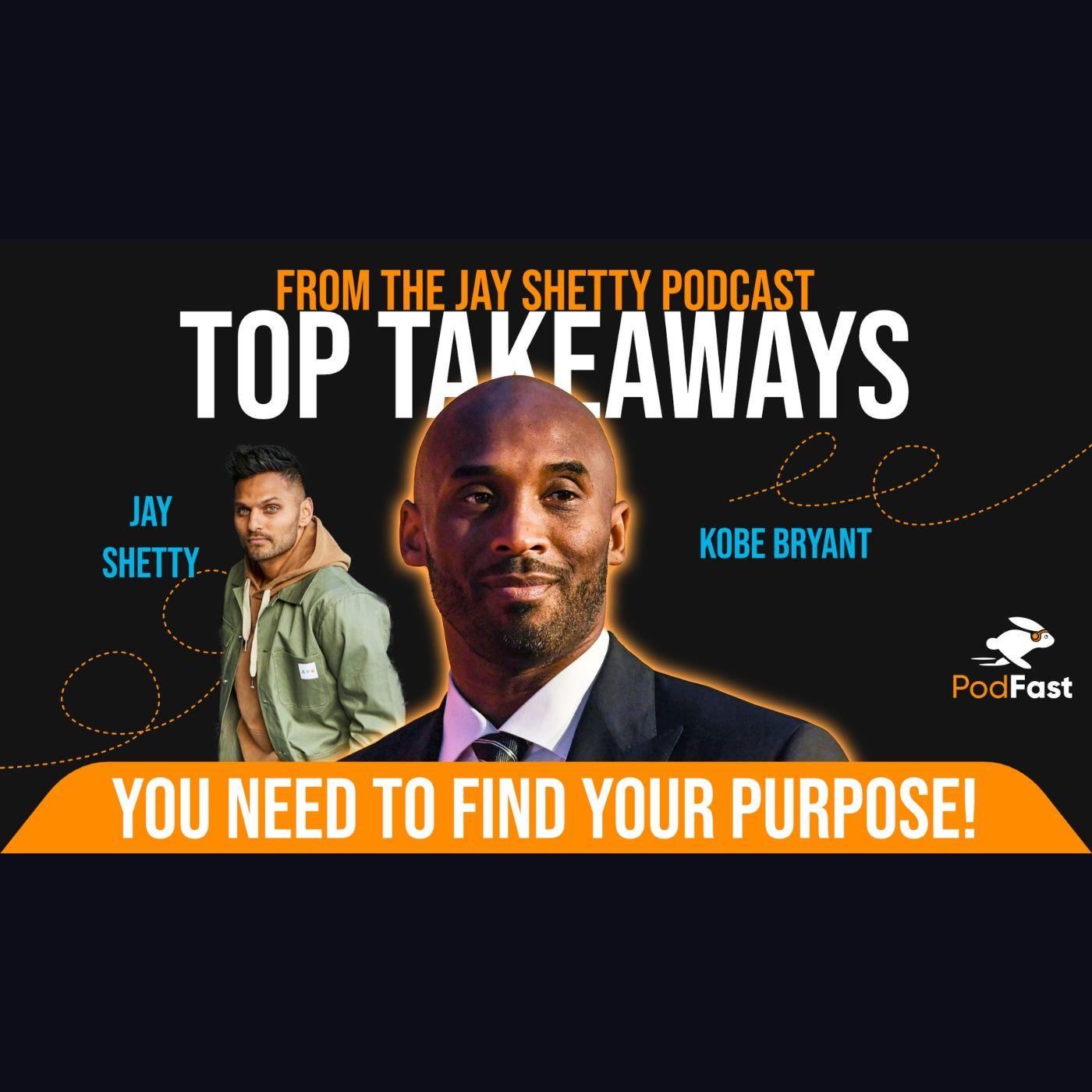 KOBE BRYANT'S LAST GREAT INTERVIEW | Kobe Bryant | Jay Shetty Podcast ...