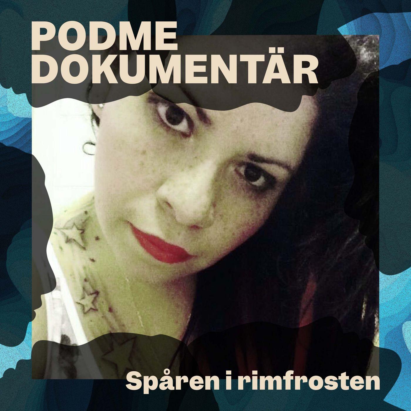 Spåren i rimfrosten – Del 2: Fallet Claudia - Podme Dokumentär (podcast ...
