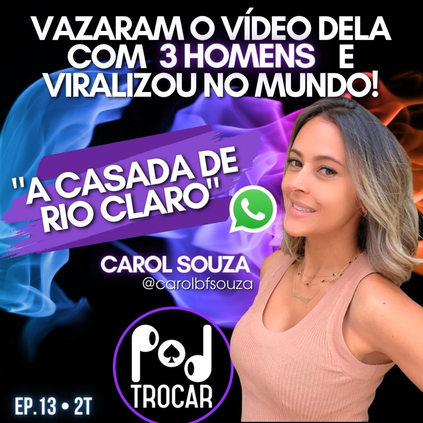 Ep. 56 - A casada de Rio Claro, hotwife que ficou com 3 homens e teve o vídeo vazado viralizado ...