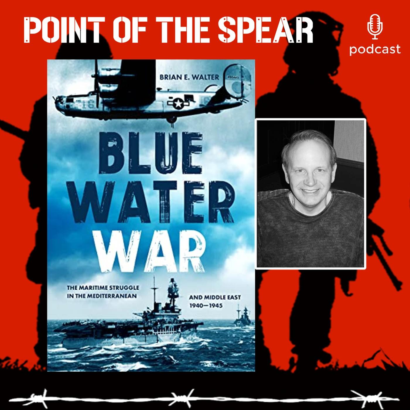 Author Brian Walter, Blue Water War: Maritime Struggle in the ...