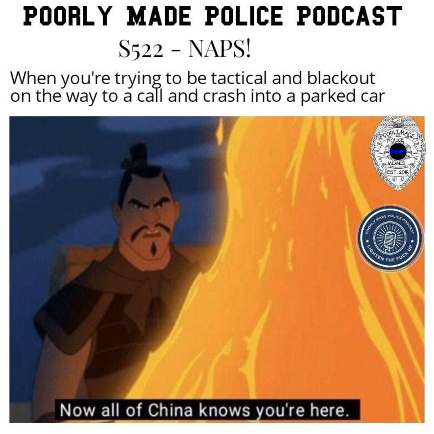 S5E22 - NAPS! - Poorly Made Police Podcast | Listen Notes