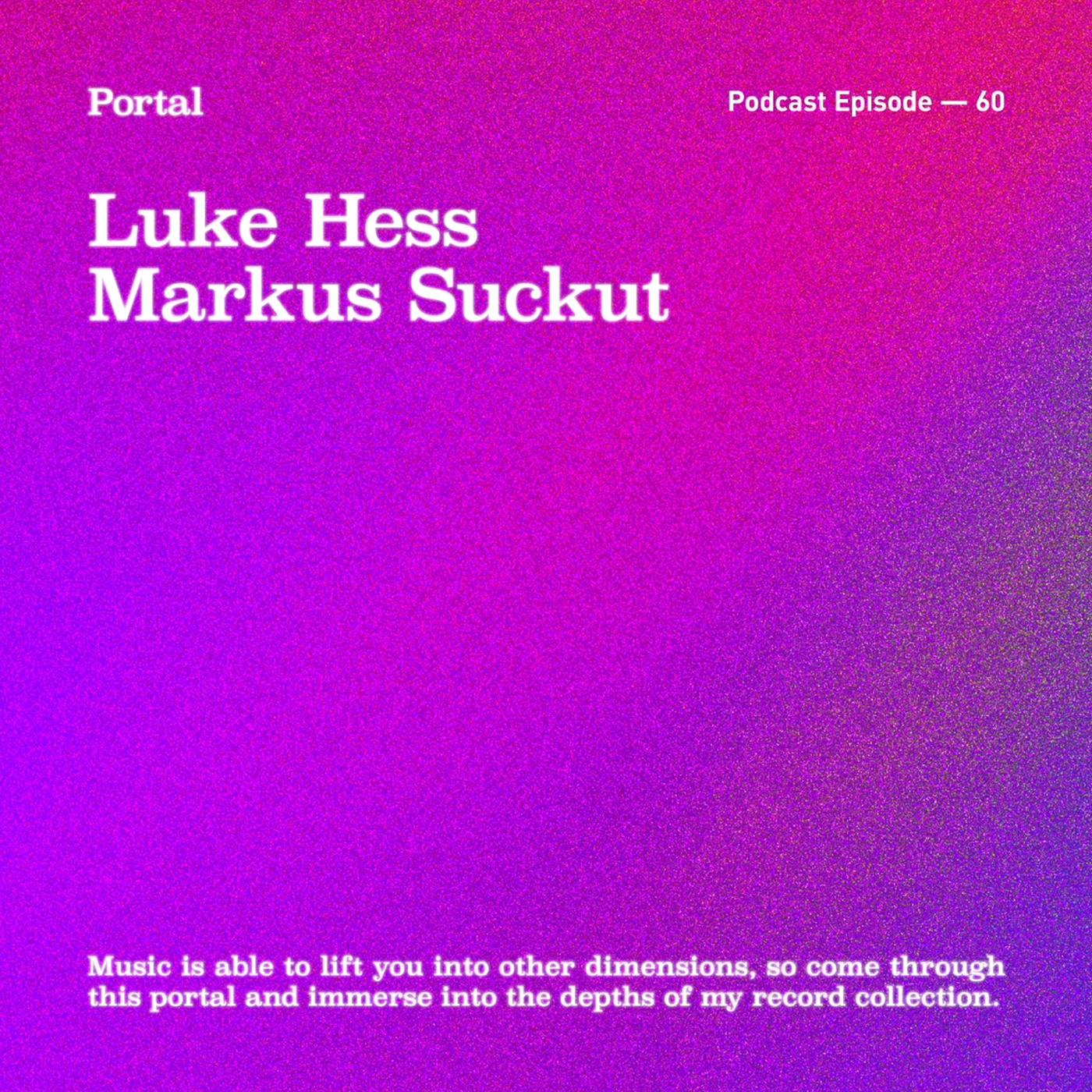 Portal Episode 60 by Markus Suckut and Luke Hess - Portal by Markus ...