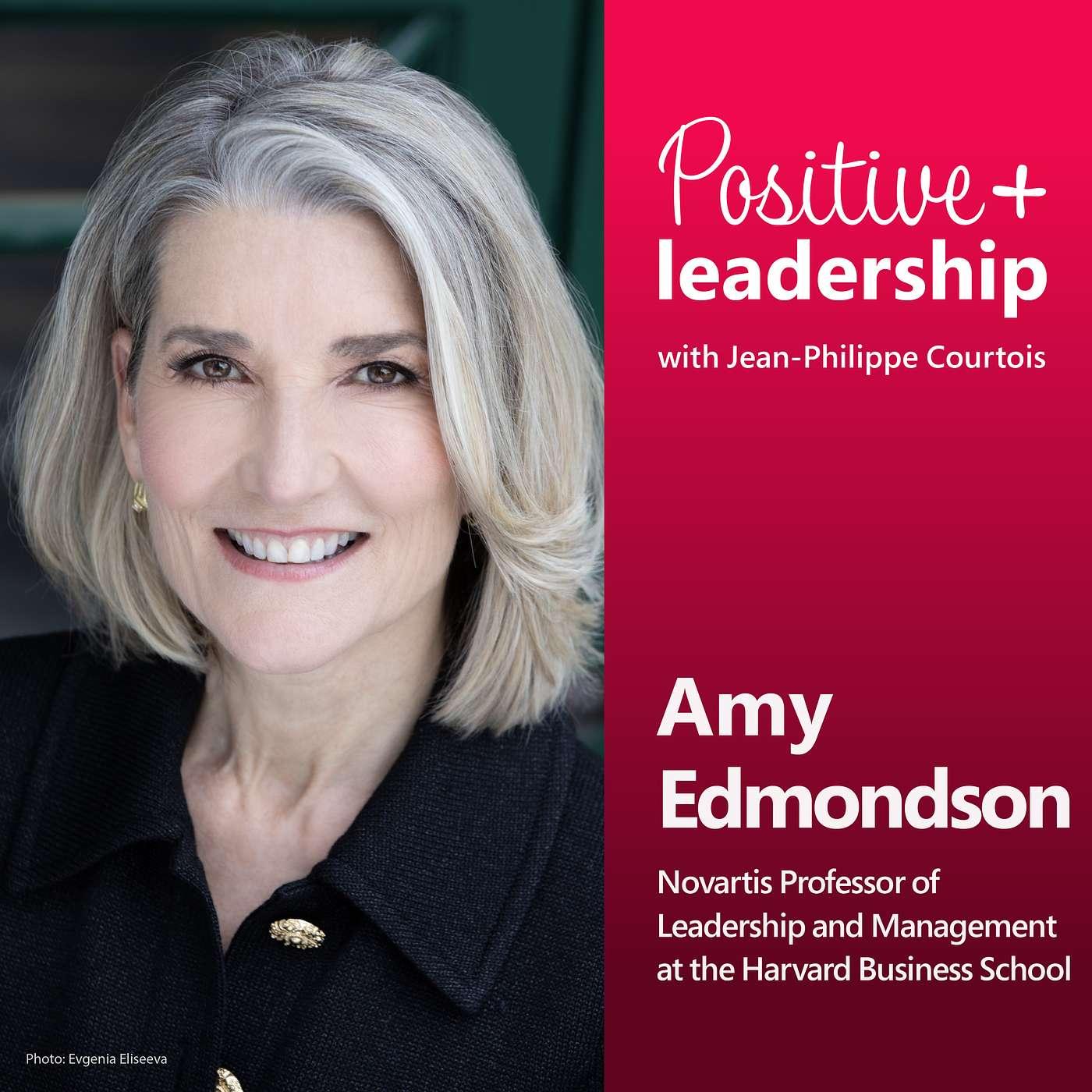 How to fail well (with Amy Edmondson) - Positive Leadership (podcast ...