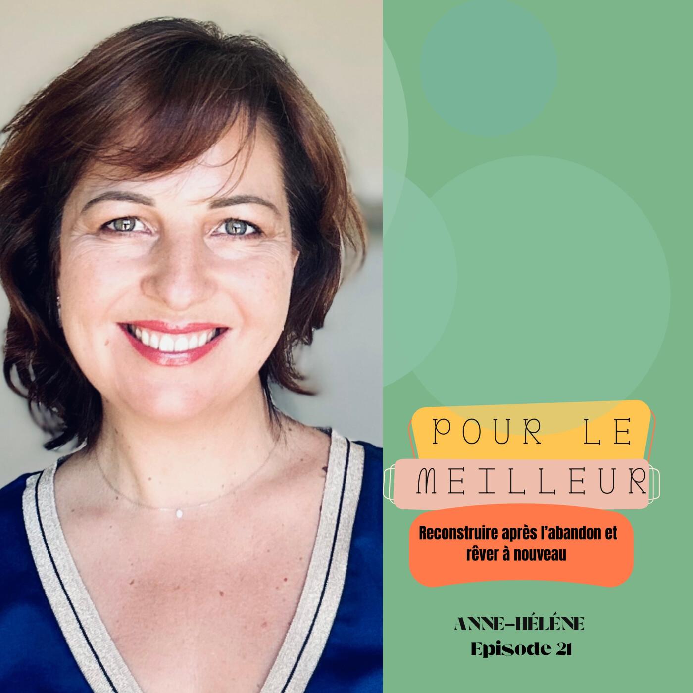 Anne Hélène "Reconstruire après l'abandon et rêver à nouveau" | Listen ...