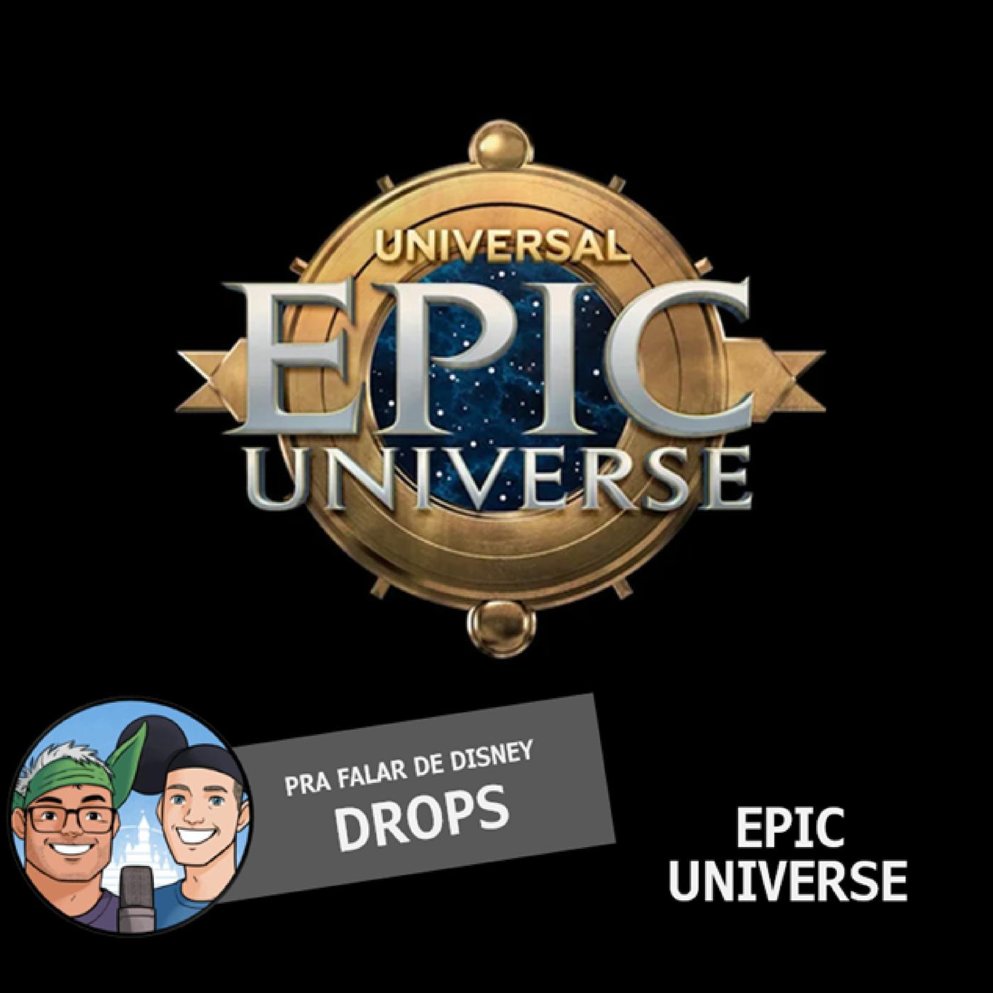 Drops - Epic Universe - Pra falar de disney (podcast) | Listen Notes