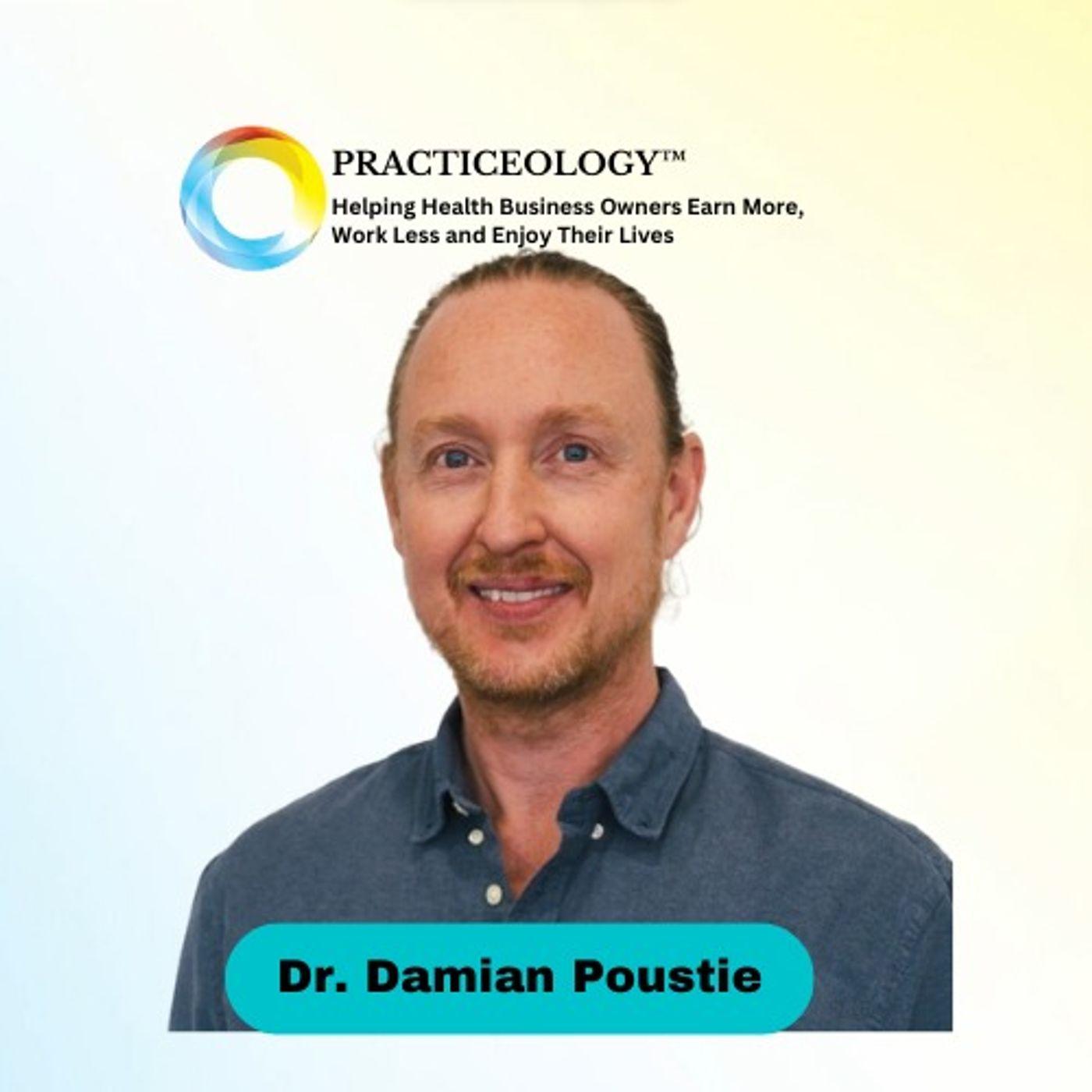 How to Build a Thriving Practice in Record Time with Damian Poustie ...