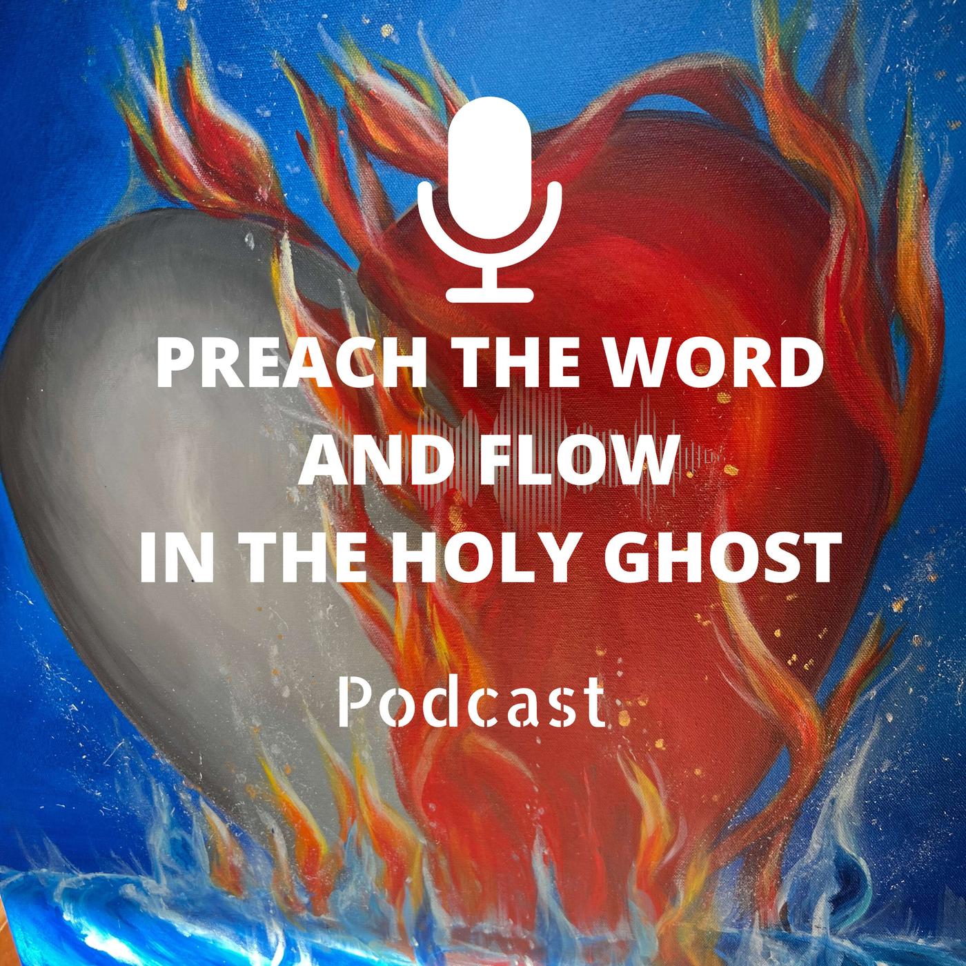 Preach The Word and Flow in The Holy Ghost (podcast) - Pastor Bill ...