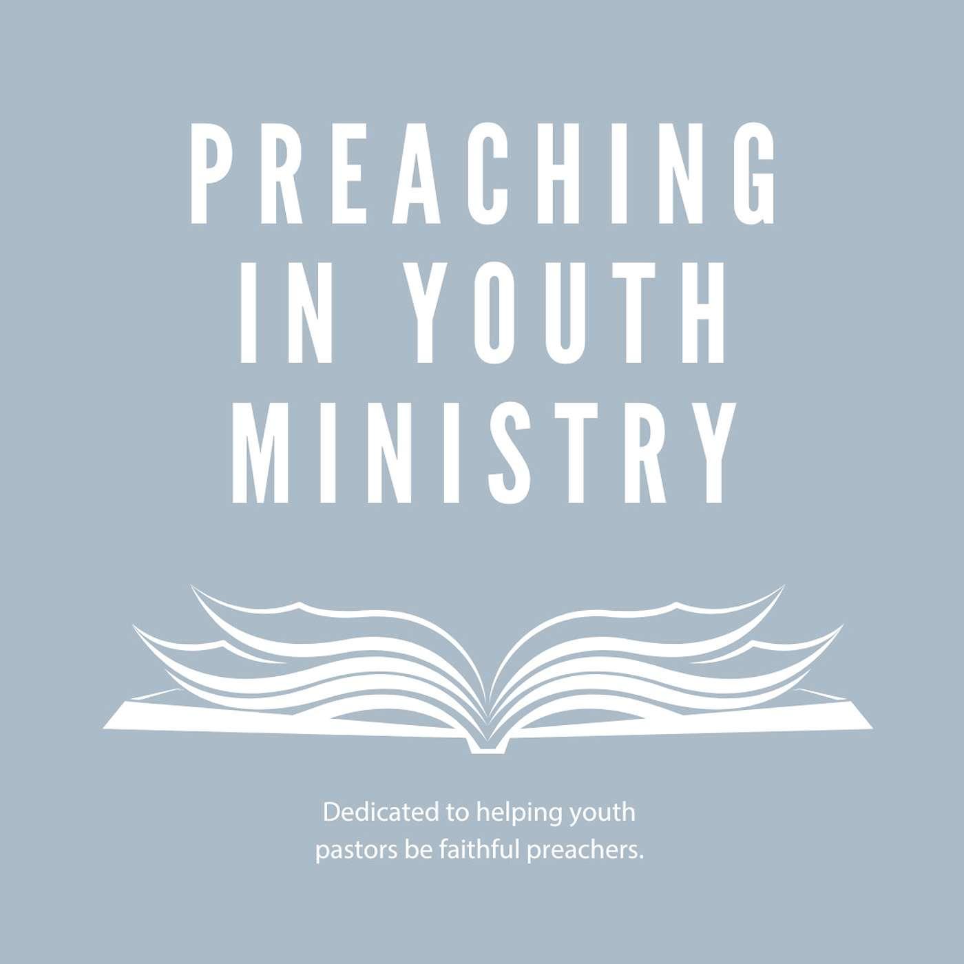 EP. 1 | The WHO. The WHAT. The WHY. - Preaching In Youth Ministry ...