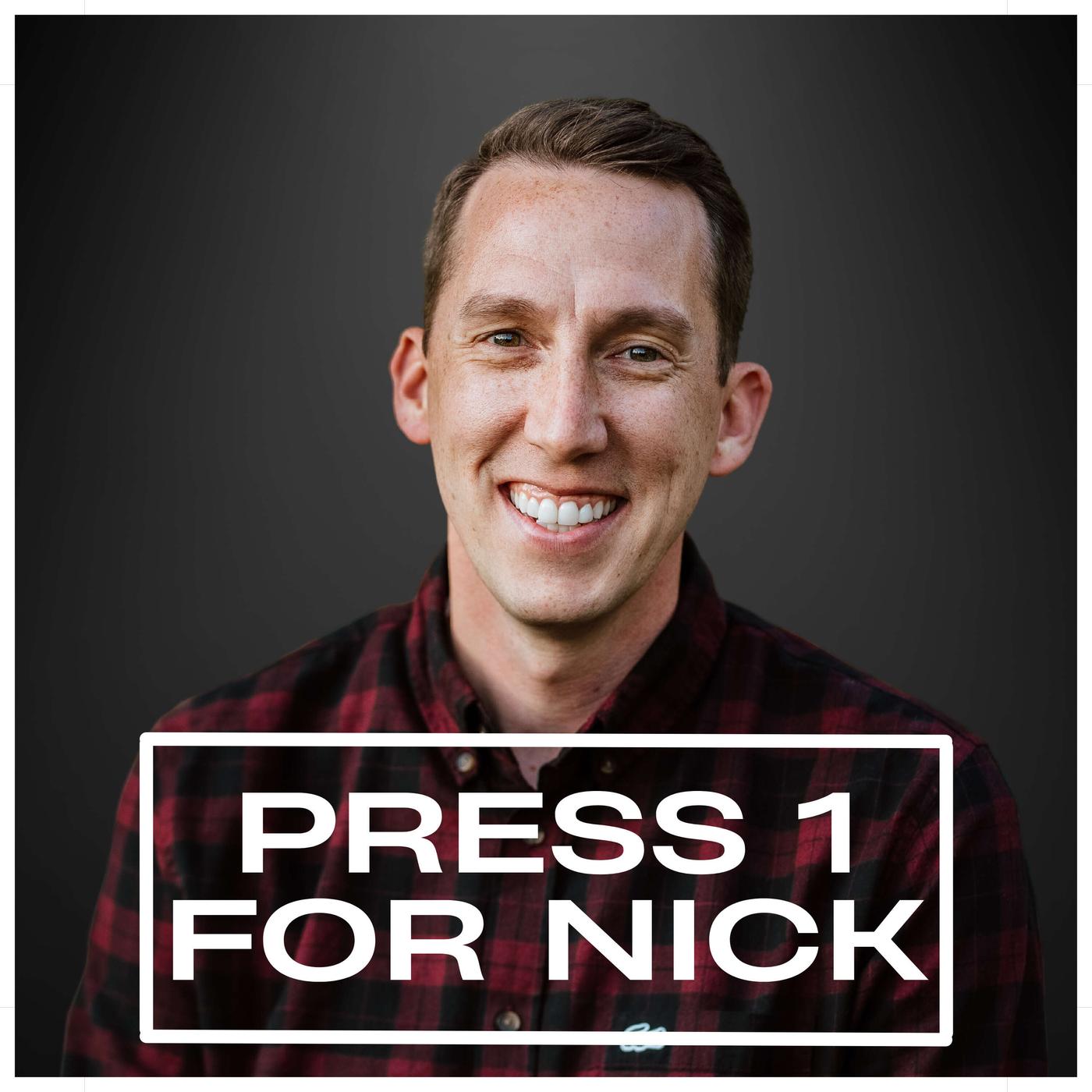 Press 1 For Nick (podcast) - Press 1 For Nick | Listen Notes