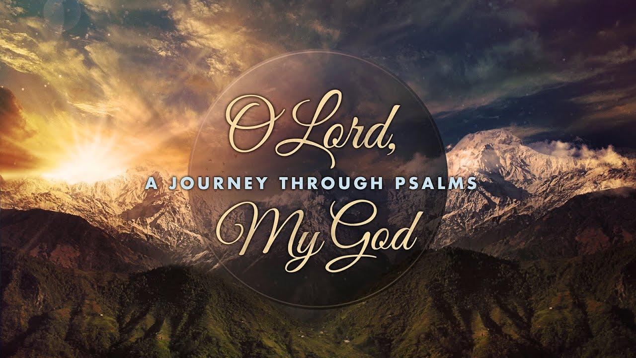 O Lord, My God: Psalms - April 14, 2024 Evening Service | Listen Notes