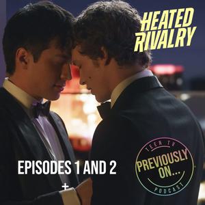 Heated Rivalry - Episodes 1 and 2 Recap Podcast - Previously On Teen TV ...