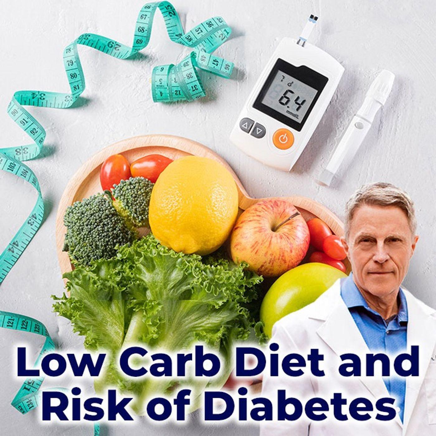 Low Carb Diet and Risk of Diabetes - FORD BREWER MD MPH | Listen Notes