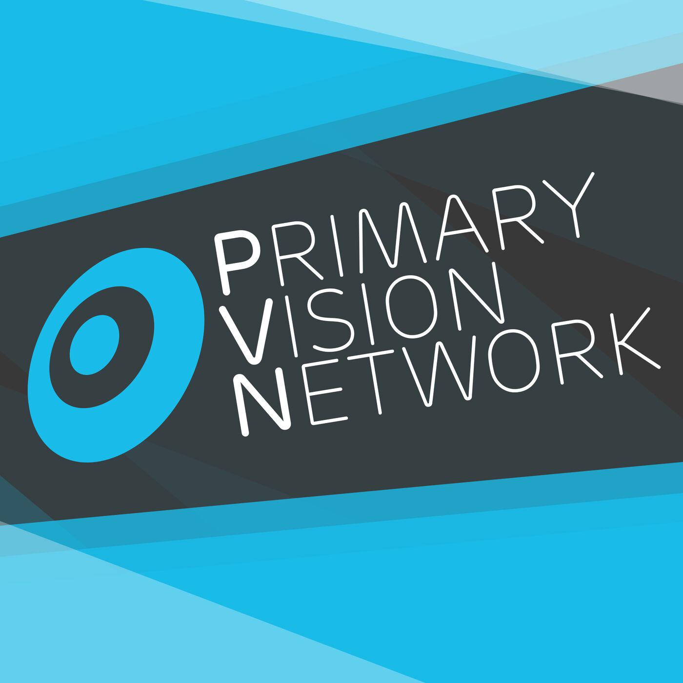 Primary Vision Network (podcast) - Primary Vision | Listen Notes