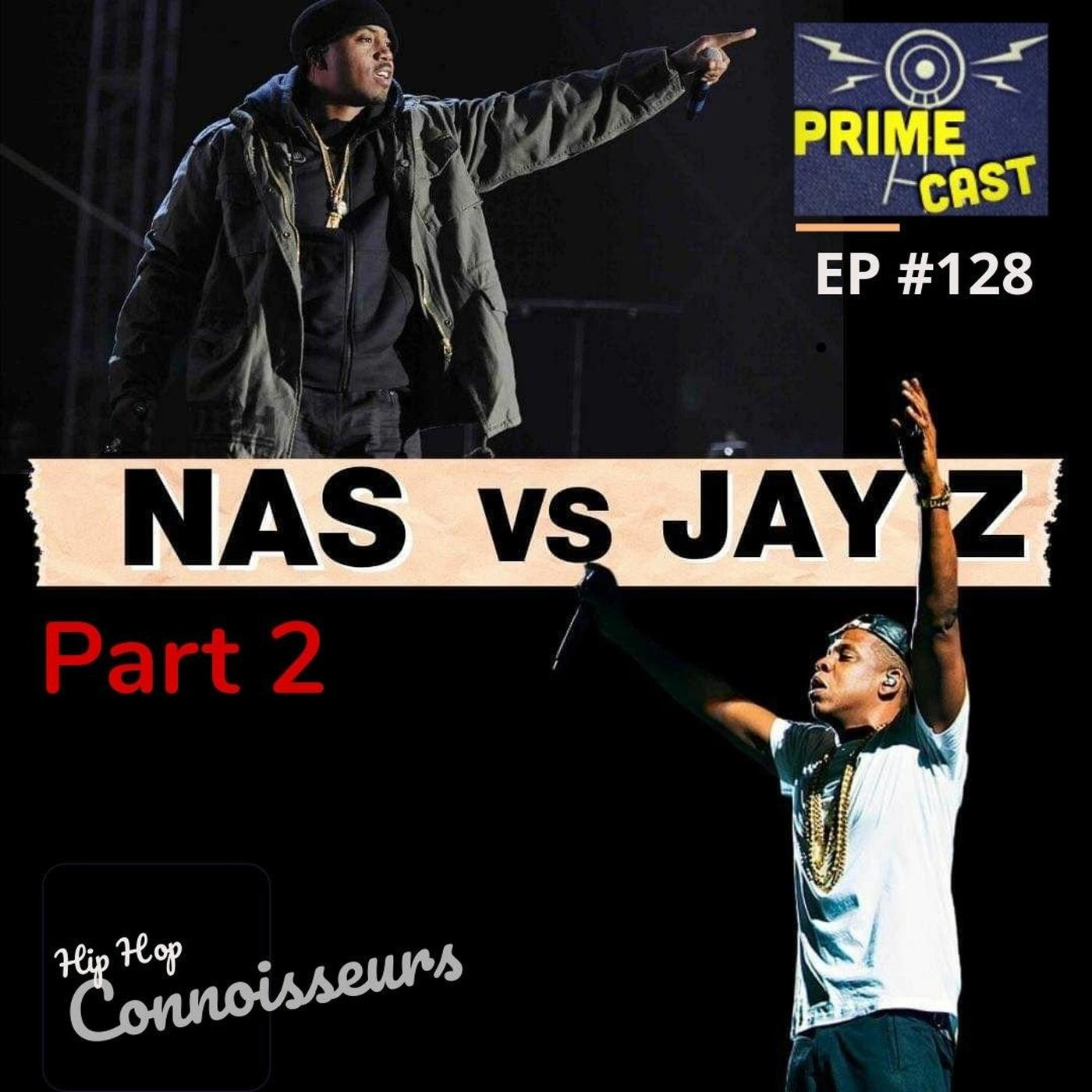 EP #128 🥩 Nas vs. Jay-Z (Part 2) - PRIMECAST (podcast) | Listen Notes