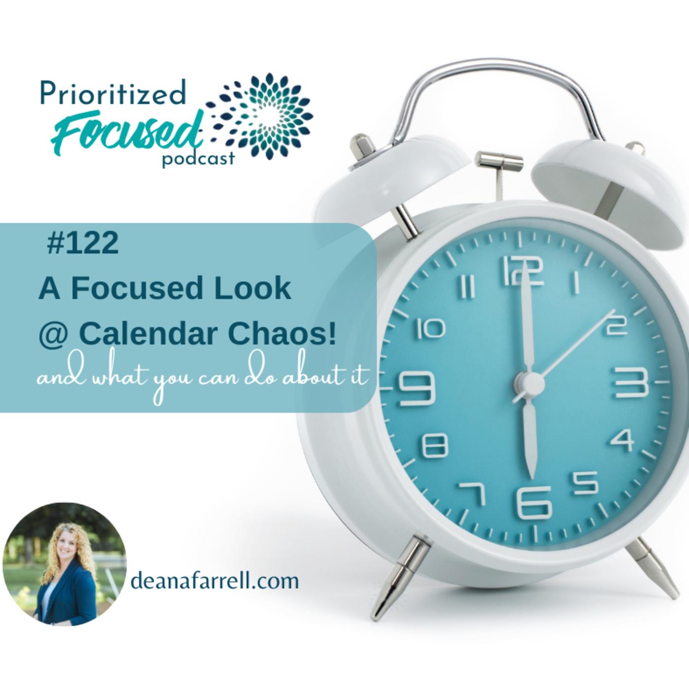 #122 A Prioritized Focus Look @ Calendar Chaos! - Prioritized Focus ...