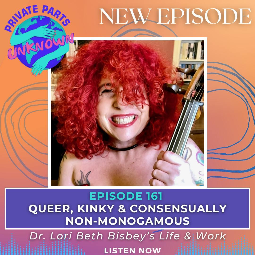 Queer Kinky And Consensually Non Monogamous Dr Lori Beth Bisbeys Life